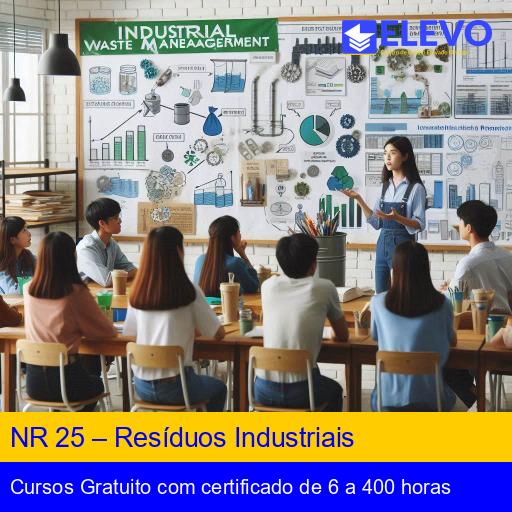 Curso Grátis de NR 25 – Resíduos Industriais com Certificado | Elevo Cursos